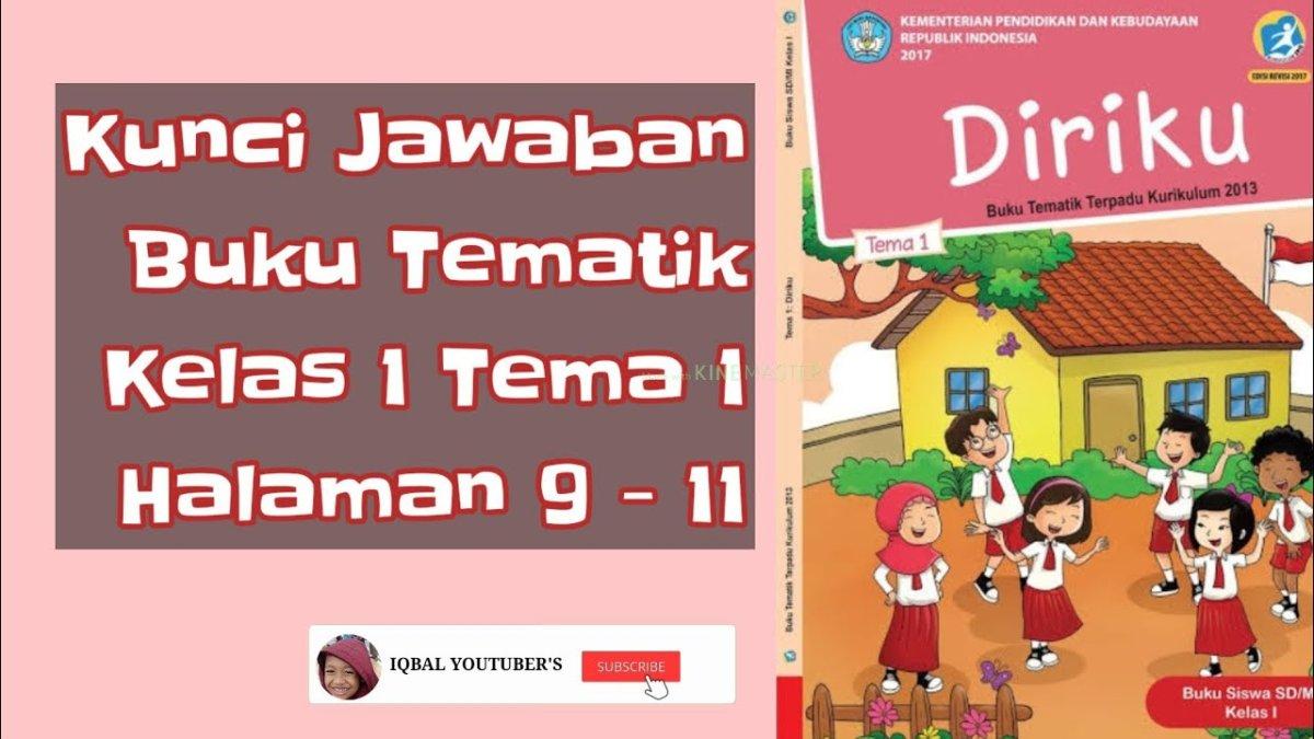 Soal & Kunci Jawaban Buku Tematik 1 Tema 1 Kelas 1 SD Halaman 9 sampai 11: Buku Subtema 1 Diriku ...