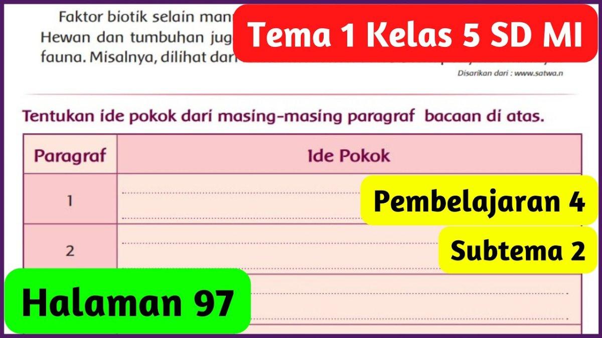 Soal & Kunci Jawaban Tema 1 Kelas 5 SD Hal 96 97: Ide Pokok 'Beragamnya Flora dan Fauna ...