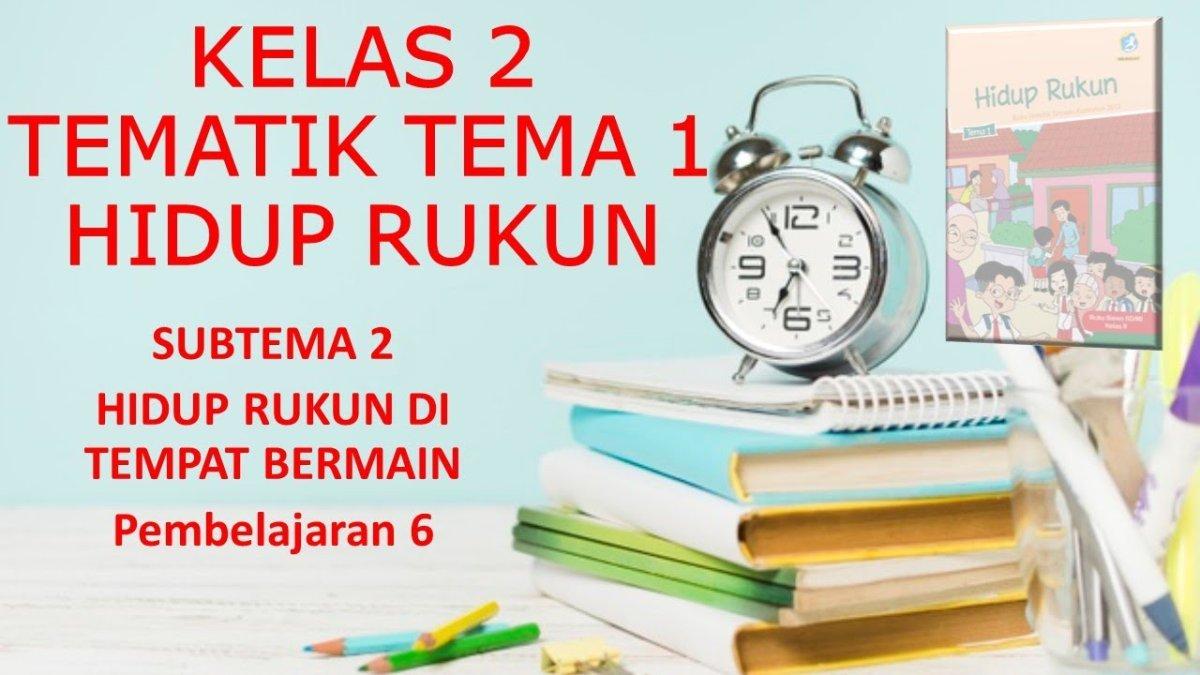 Soal & Kunci Jawaban Buku Tematik 1 Subtema 2 Kelas 2 SD Pembelajaran 6 Halaman 88 sampai 95 ...
