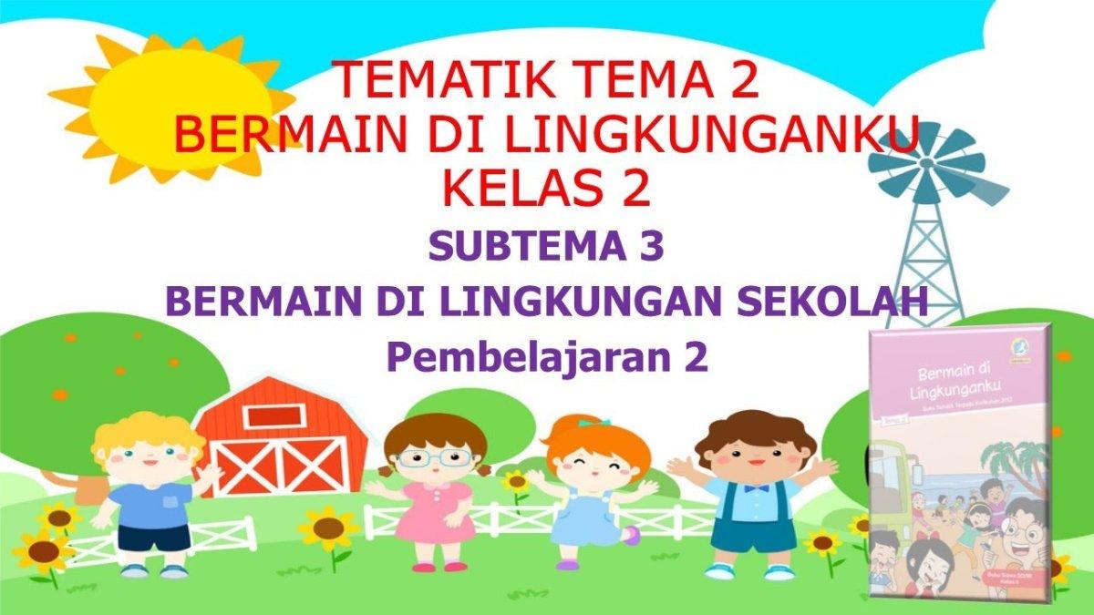 Soal & Kunci Jawaban Tematik 2 Subtema 3 Kelas 2 SD Pembelajaran 2 Halaman 122 -130 - Halaman 4 ...