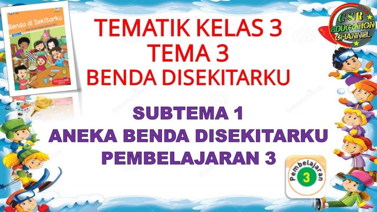 Soal & Kunci Jawaban Tematik 3 Subtema 1 Kelas 3 SD Pembelajaran 3 Halaman 23 24 25 26 27 30 dan ...