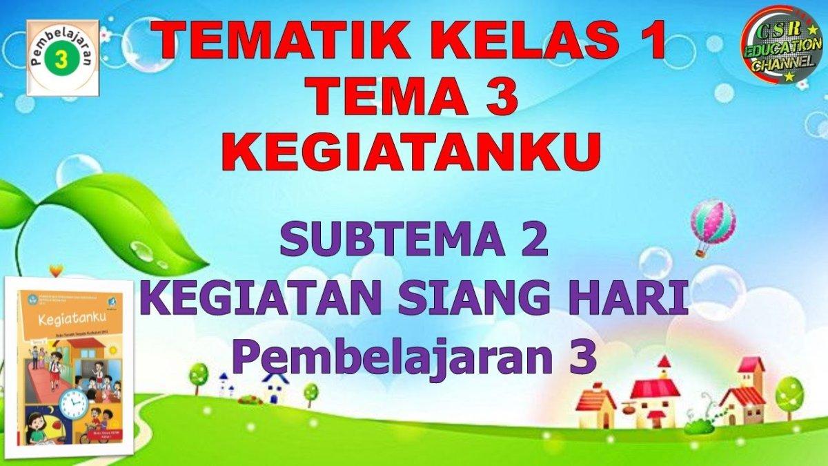Soal & Kunci Jawaban Tematik 3 Subtema 2 Kelas 1 SD Pembelajaran 3 Halaman 53 54 55 57 dan 58 ...