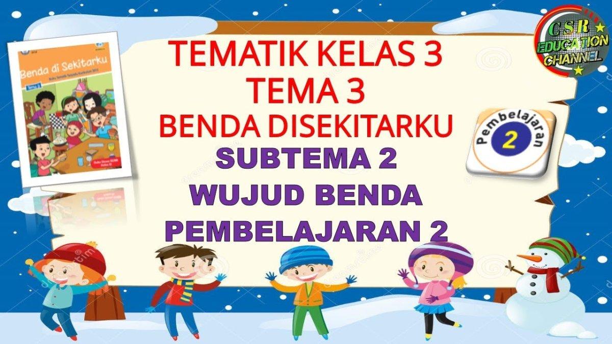 Soal & Kunci Jawaban Tematik 3 Subtema 2 Kelas 3 SD Pembelajaran 2 Halaman 72, 73, 75, 76, dan ...