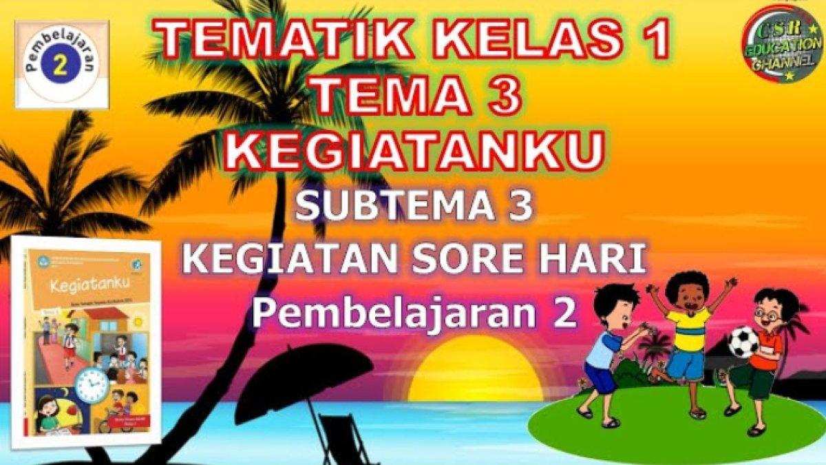 Soal & Kunci Jawaban Tematik 3 Subtema 3 Kelas 1 SD Pembelajaran 2 Halaman 81 82 dan 83 ...