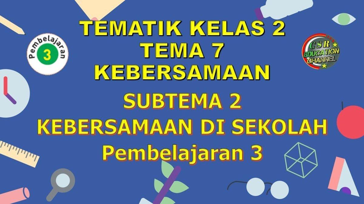 Soal & Kunci Jawaban Tematik 7 Subtema 2 Kelas 2 SD Pembelajaran 3 Halaman halaman 77 - 87 ...