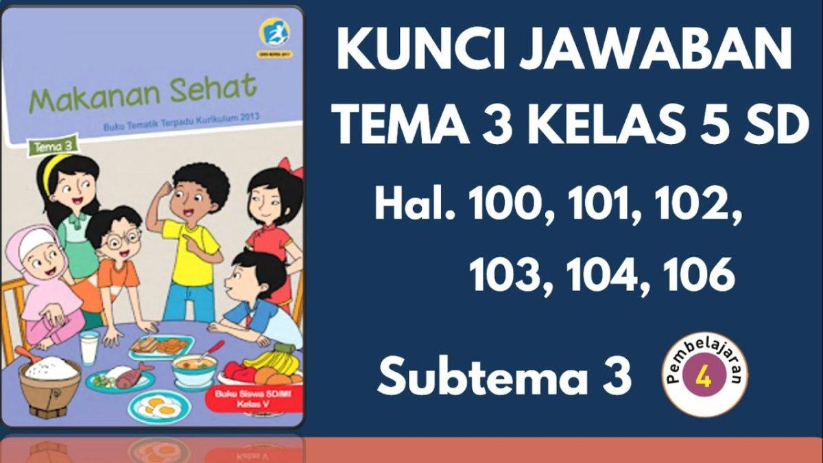 Soal & Kunci Jawaban Buku Tema 3 Kelas 5 SD Halaman 100, 101, 102, dan 103 : Keragaman Suku ...