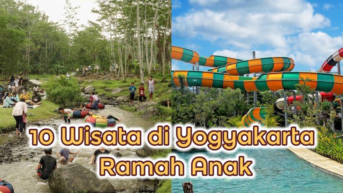 10 Wisata di Yogyakarta Ramah Anak, Cocok untuk Liburan Lebaran 2025, Ada Waterboom hingga Kids ...