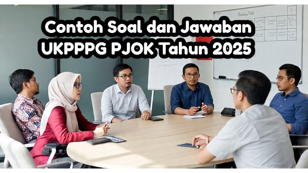 Contoh Soal UKPPPG PJOK 2025 Disertai Kunci Jawaban Lengkap - Tribunnewsmaker.com