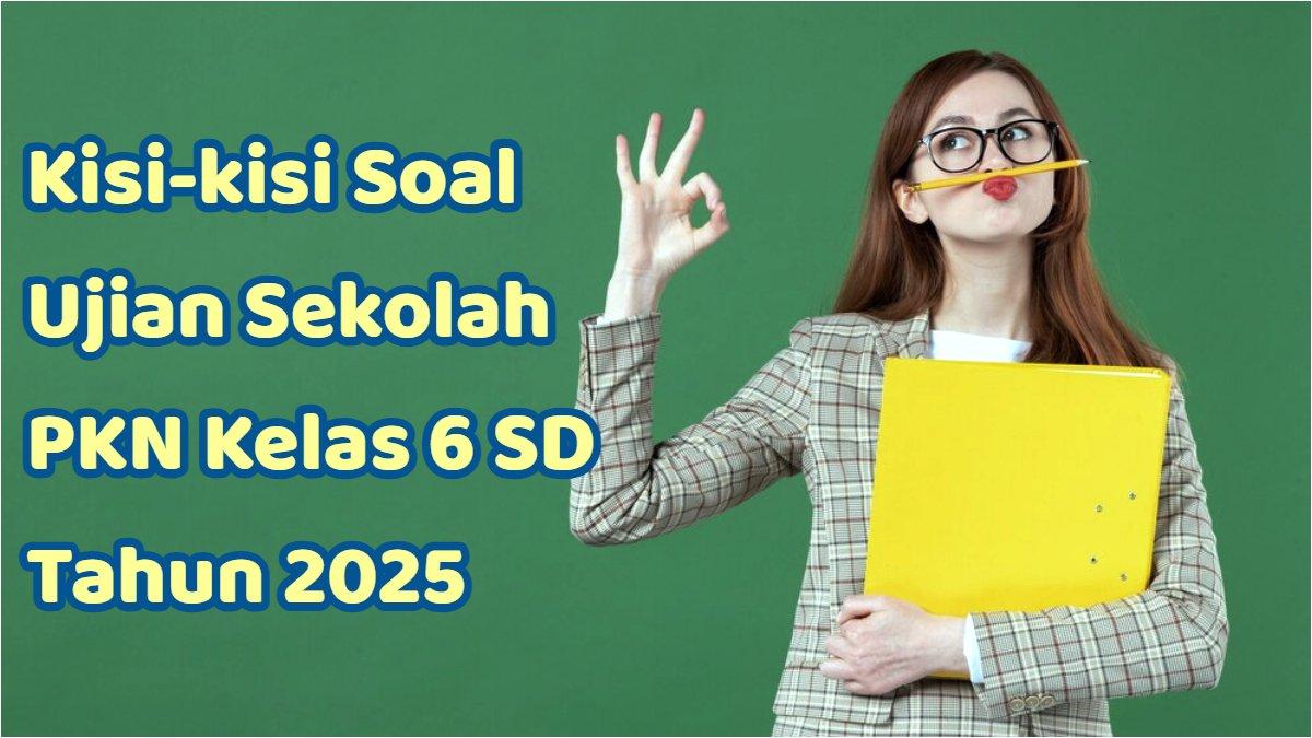 41+ Bocoran Soal & Kunci Jawaban Ujian Sekolah PKN Kelas 6 SD/MI: Semboyan Negara Indonesia ...