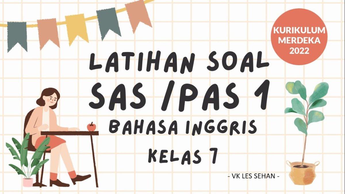 Soal & Kunci Jawaban Remedial PAS/UAS Ganjil Bahasa Inggris Kelas 7 SMP/MTs, Kurikulum Merdeka ...