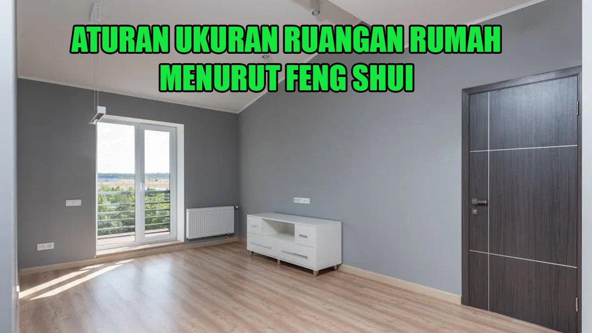 2 Aturan Ukuran Ruangan Rumah Menurut Feng Shui, Sempit Luasnya Ada Dampak Baik hingga Buruk ...