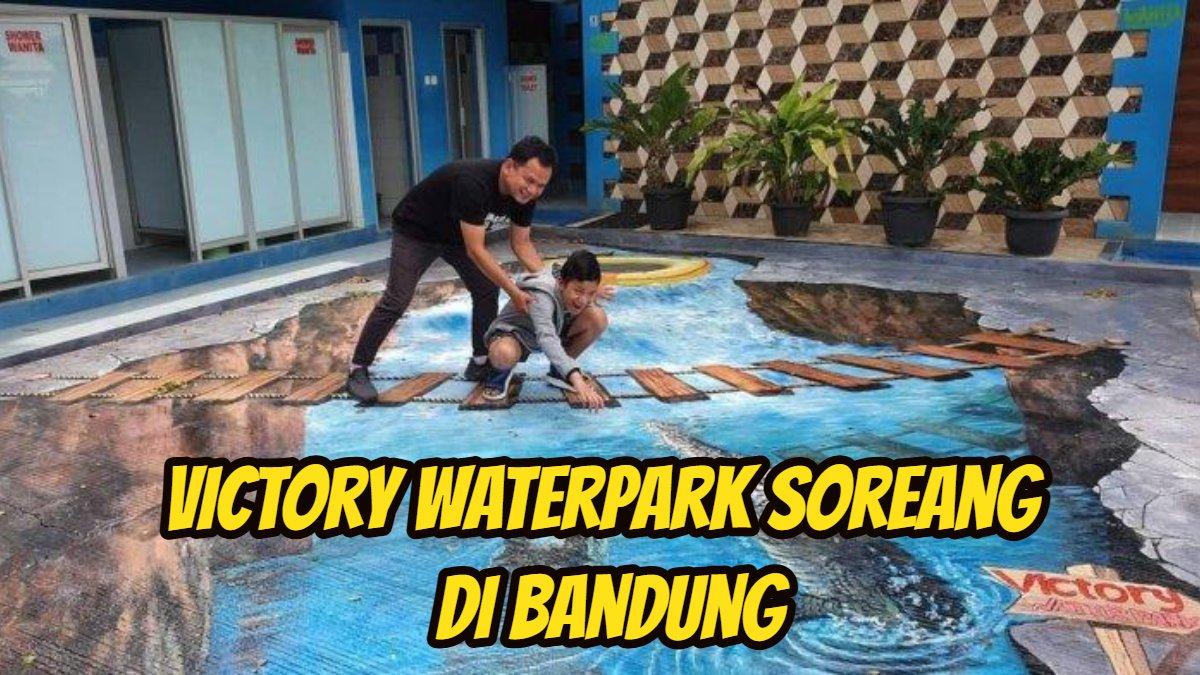 Di Bandung Ada Victory Waterpark Soreang dengan Harga Tiket 30 Ribu ...