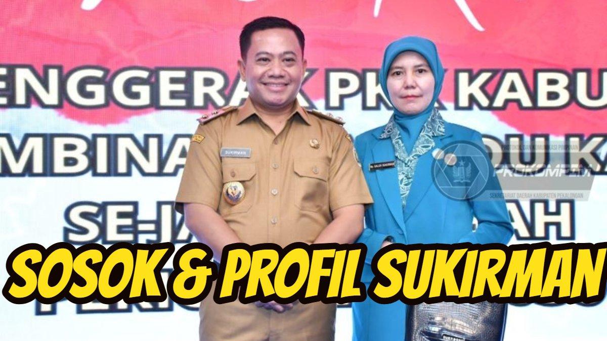 Sosok & Profil Sukirman Wakil Bupati Pekalongan 2025, Politisi yang ...