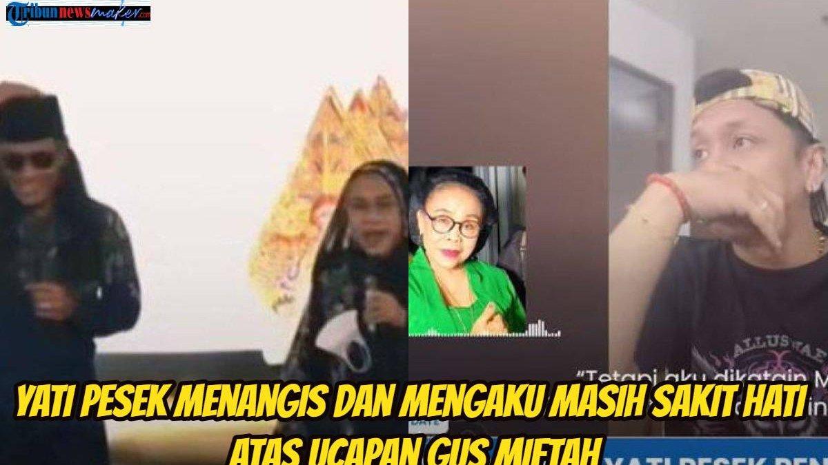Yati Pesek Hingga Kini Masih Sakit Hati pada Gus Miftah, Curhat ke ...