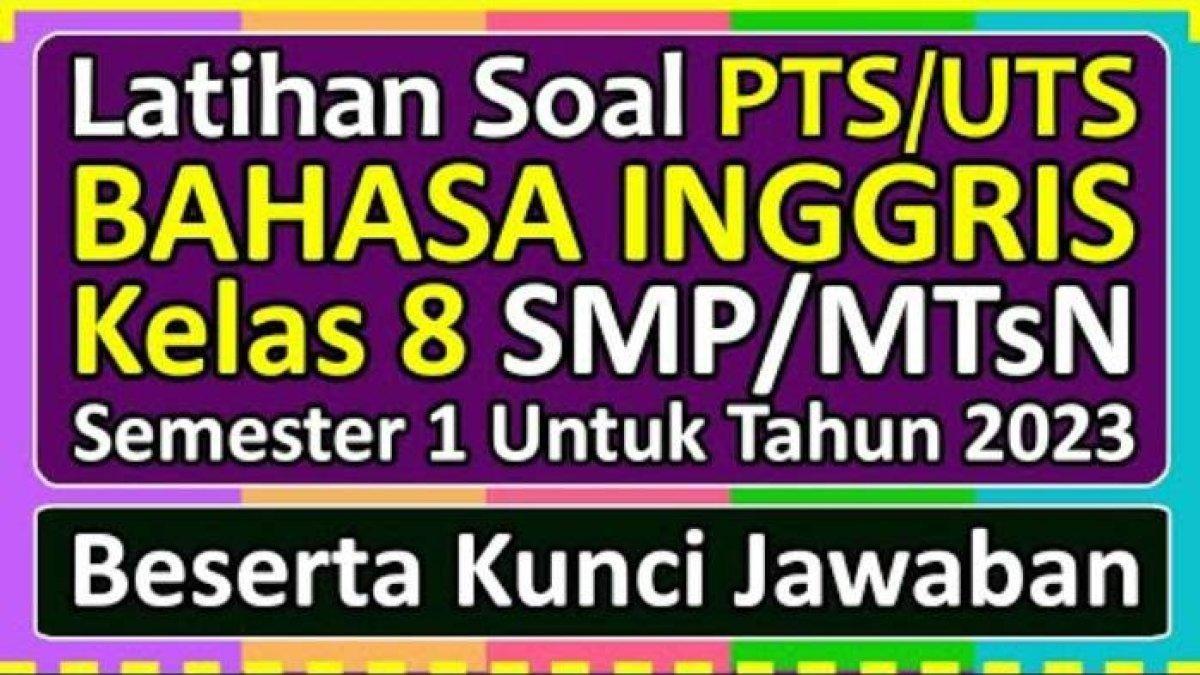 Soal & Kunci Jawaban Latihan PTS/UTS Bahasa Inggris Kurikulum Merdeka Kelas 8 SMP/MTs Semester 1 ...