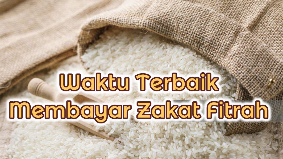 Kapan Waktu Terbaik Membayar Zakat Fitrah 2025? Ini Syarat, Bacaan Doa ...