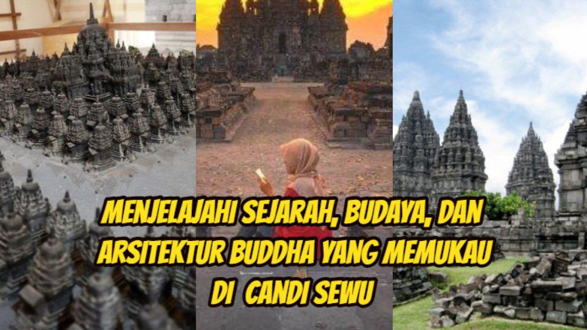 5 Pesona Keindahan Candi Sewu yang Tak Kalah Dibanding Candi Prambanan, Wisata Sejarah di Klaten ...