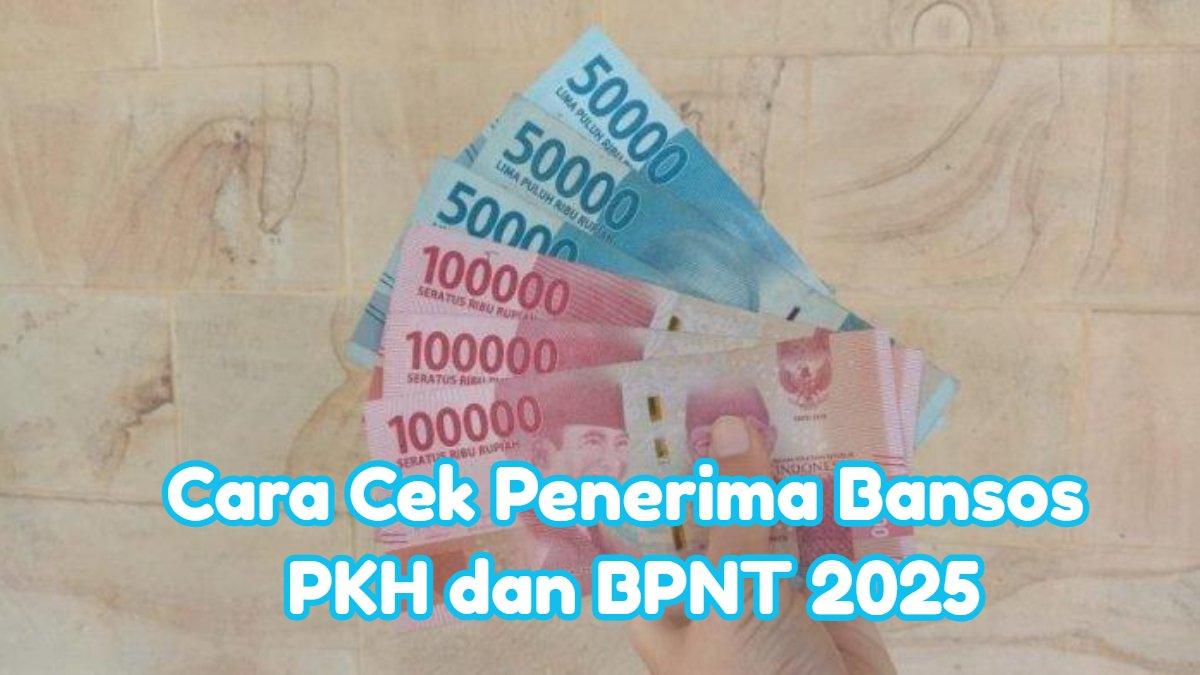 Bansos PKH dan BPNT 2025 Tahap 1 Cair, Apakah Kamu Terdaftar? Cek Nomor ...