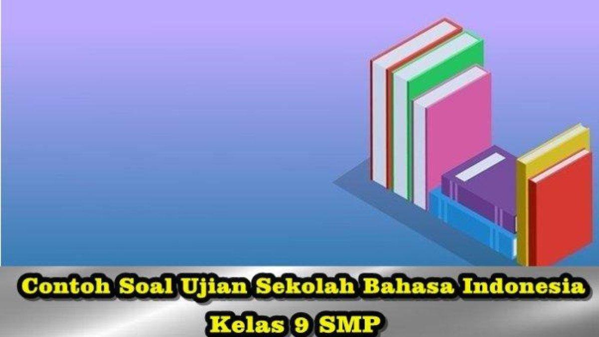 20 Soal & Kunci Jawaban Bahasa Indonesia Kelas 9 SMP Semester 1:Kalimat Majas Untuk Melengkapi ...