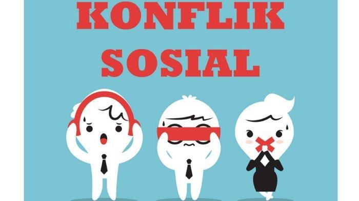 Dampak Positif Dan Negatif Terjadinya Konflik Sosial Di Masyarakat Berikut Penjelasan