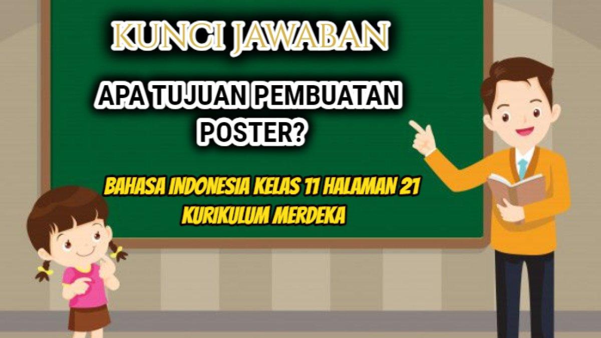 Apa Tujuan Pembuatan Poster? Jawaban Soal Bahasa Indonesia Kelas 11 ...