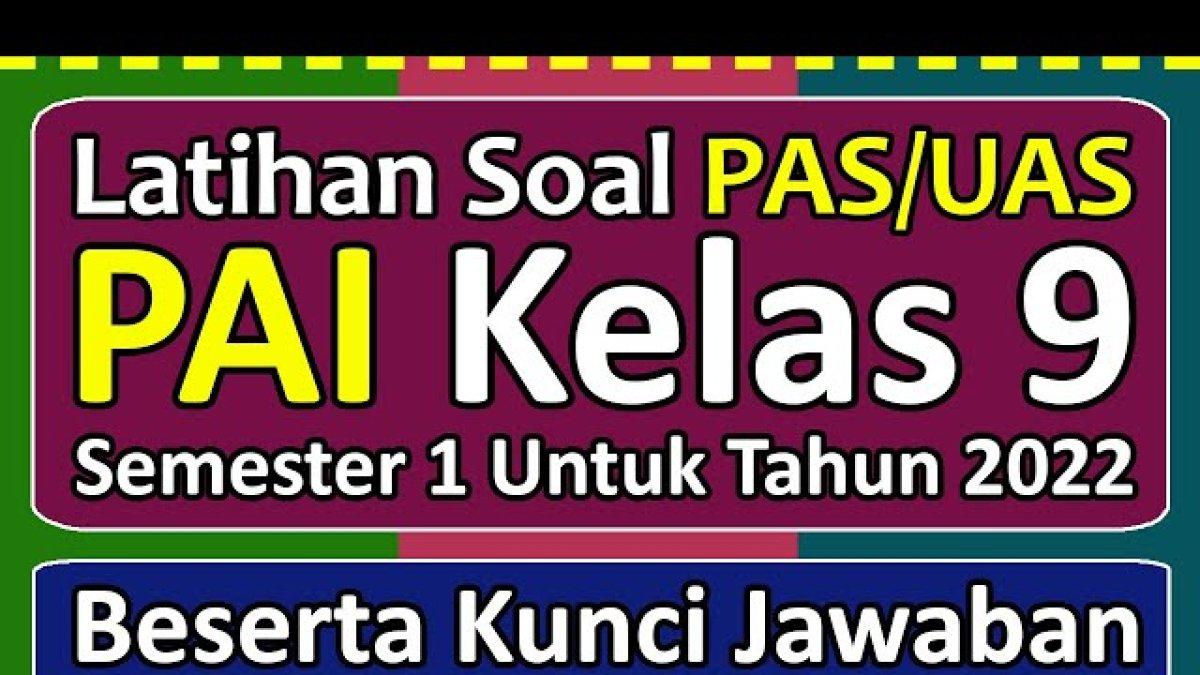 50 Soal & Kunci Jawaban PAI dan BP Kelas 9 SMP Semester 2: Bukit Tursina adalah tempat Nabi Musa ...