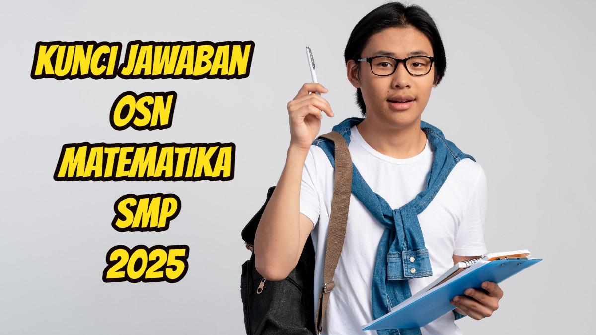 50+ Soal & Kunci Jawaban OSN Matematika SMP 2025: Tiga Istilah Berikutnya di Baris 4, 6, 10, 16 ...