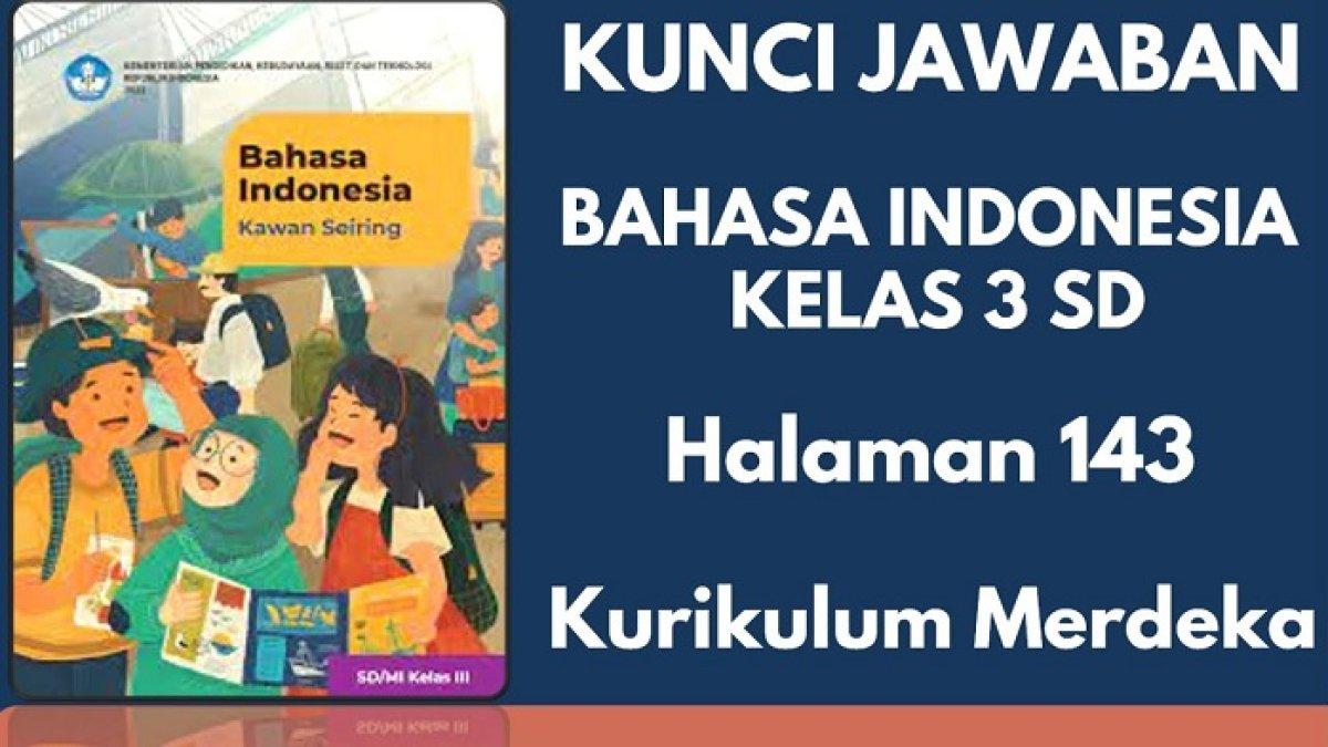 Kunci Jawaban Bahasa Indonesia Kelas 3 Halaman 143 : Mengapa Kalian Harus Tenang Ketika Tersesat ...