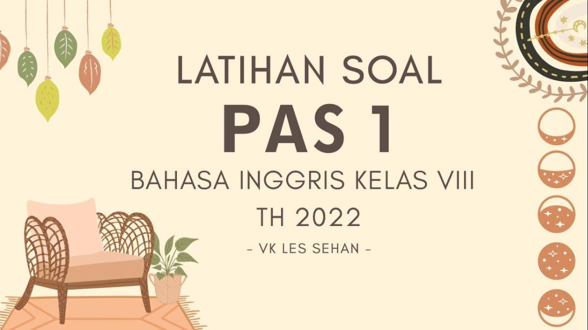 Soal & Kunci Jawaban Latihan PAS/UAS Semester 1 Bahasa Inggris Kelas 8 SMP/MTs, Kurikulum ...