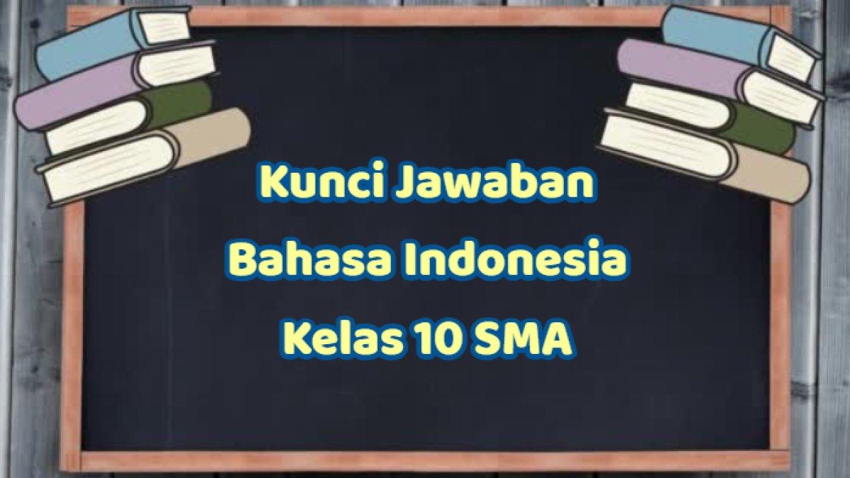 Kunci Jawaban Bahasa Indonesia Kelas 10 SMA Halaman 148: Isian Tuturan ...