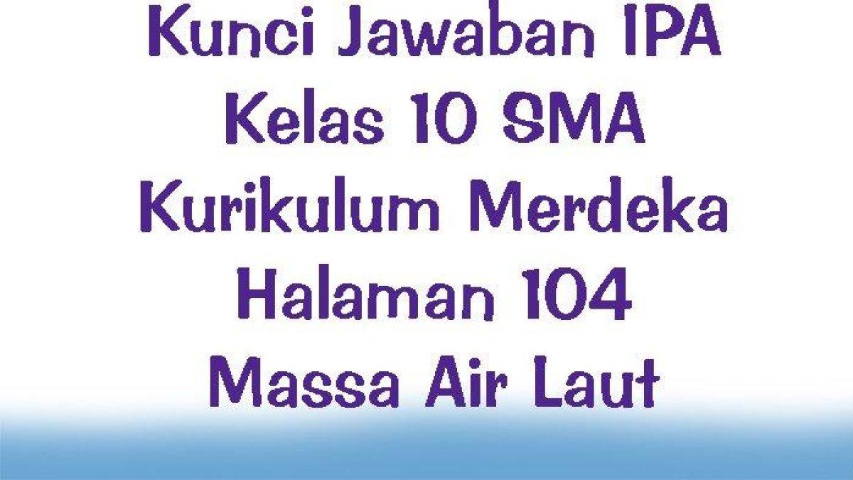 Kunci Jawaban IPA Kelas 10 Halaman 104: Berapakah Gram Larutan AgNO3 untuk Bereaksi dengan Air ...