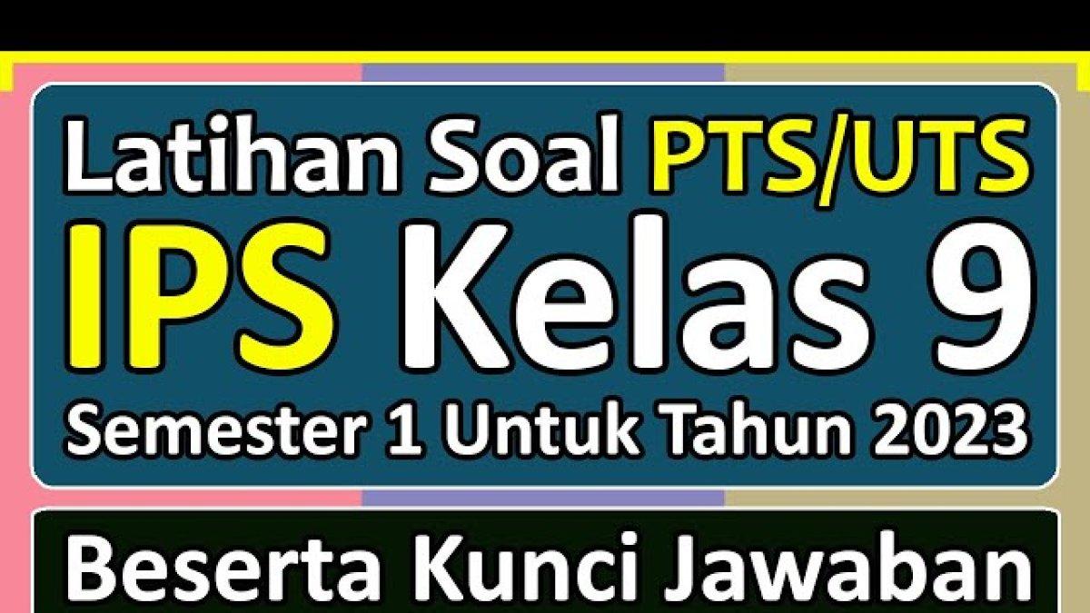 50 Soal & Kunci Jawaban IPS Kelas 9 SMP Semester 2: Keungggulan ...