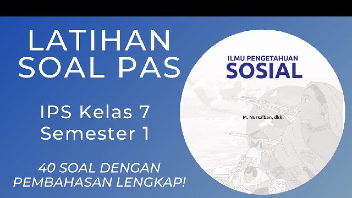 40 Soal & Kunci Jawaban IPS Kelas 7 SMP Semester 2:Salah Satu Ciri Utama Kajian Geografis Adalah ...