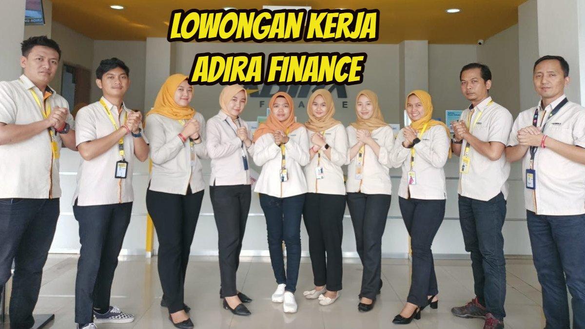 4 Posisi Dibutuhkan, PT Adira Dinamika Multi Finance Buka Lowongan Kerja 2024, IPK 2.50 Diterima ...
