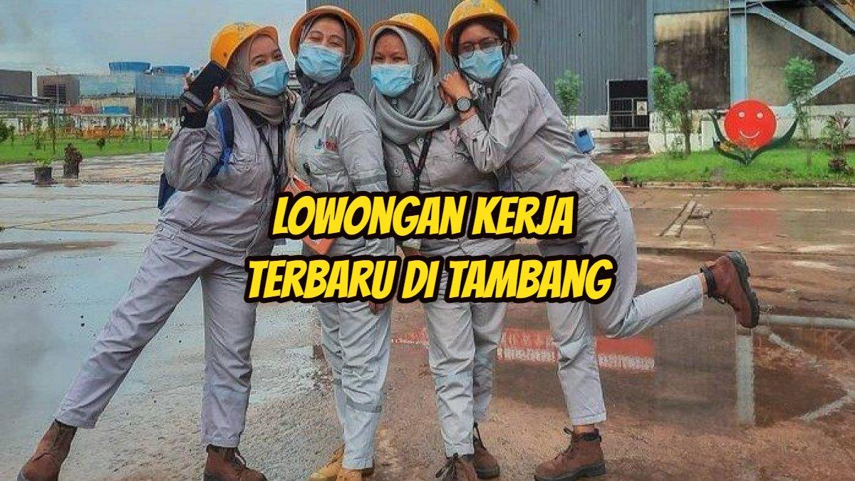 3 Perusahaan Tambang Buka Lowongan Kerja 2024 di Sulawesi, Dicari ...