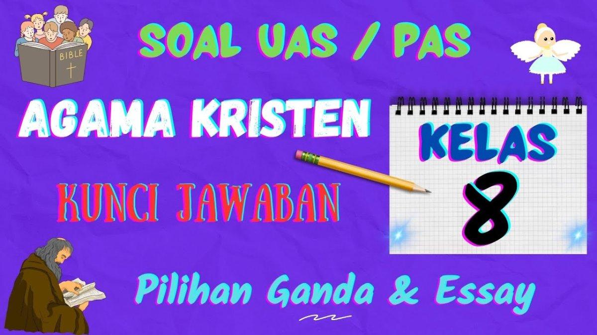 Soal & Kunci Jawaban Agama Kristen Kelas 8 SMP Halaman 10 'Mengembangkan IPTEK agar Berguna ...