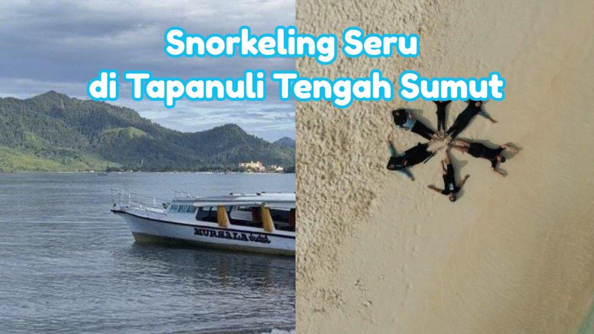 Wisata di Tapanuli Tengah Sumut Ini Berpasir Putih Indah, Snorkeling ...