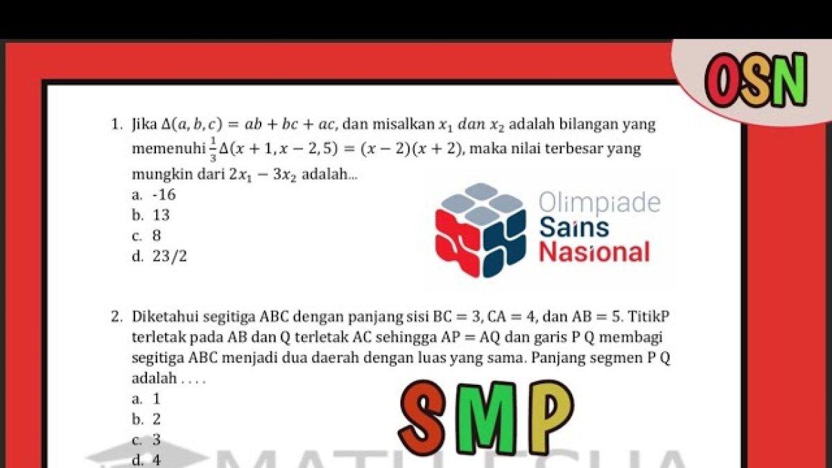 15+ Soal & Kunci Jawaban OSN Matematika SMP 2024 : Hasil Kali Kedua Bilangan Dari Kedua Orang ...