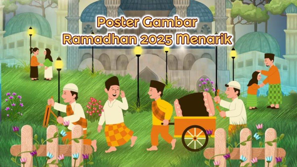 113+ Poster Gambar Ramadhan 2025 Menarik, Tinggal Unduh & Print untuk Pawai Anak TK/SD Sambut ...