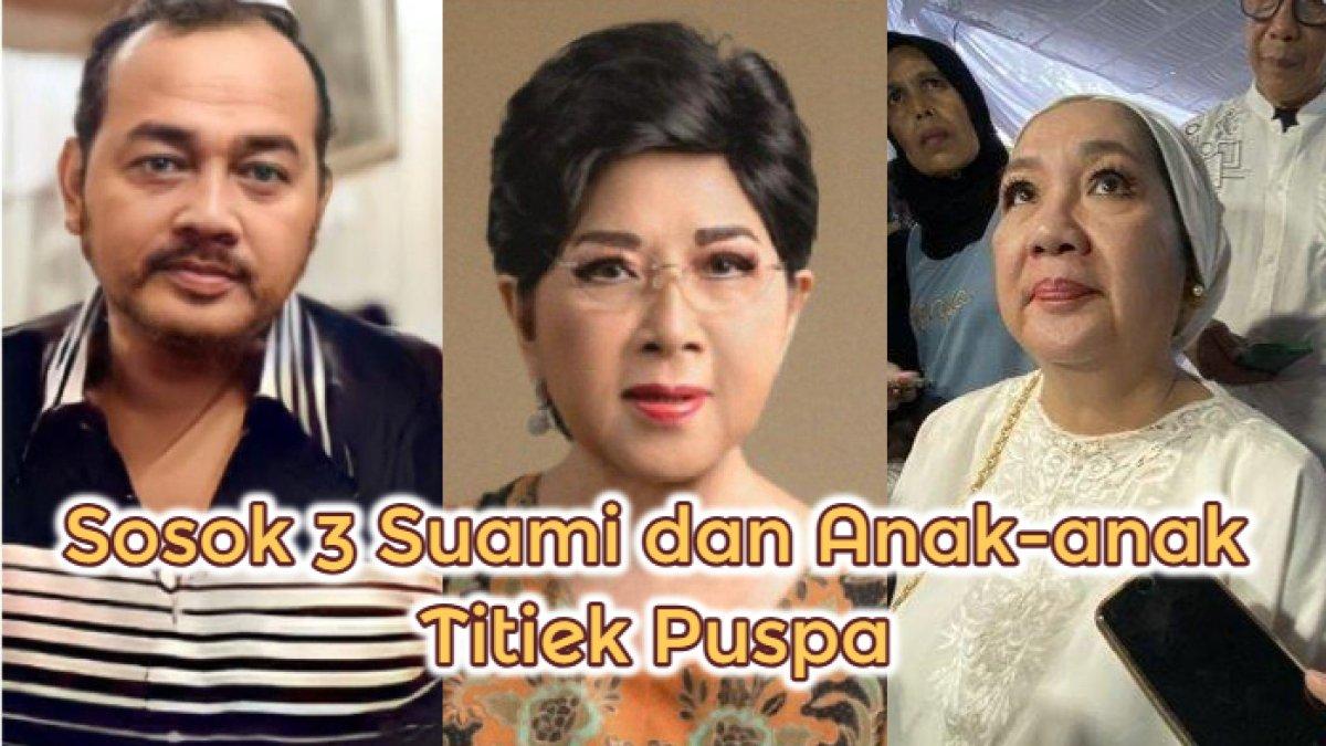 Sosok 3 Suami dan Anak-anak Titiek Puspa Lengkap dengan Profesinya, Mengapa Tak Ada yang Jadi ...