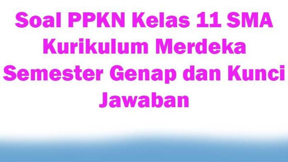 20 Soal & Kunci Jawaban PPKN Kelas 11 SMA Semester 2: Organisasi Internasional PBB Perdamaian ...