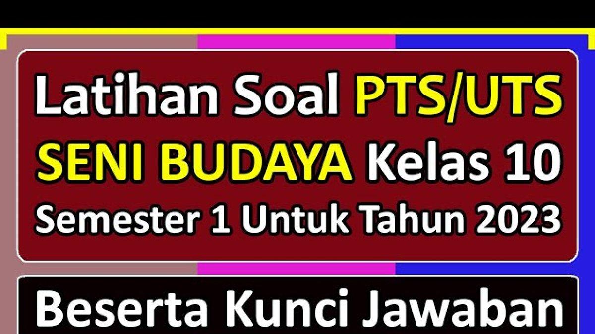 Soal & Kunci Jawaban Seni Budaya Kelas 10 Halaman 39-42: Jenis Karya, Dimensi, dan Fungsi ...
