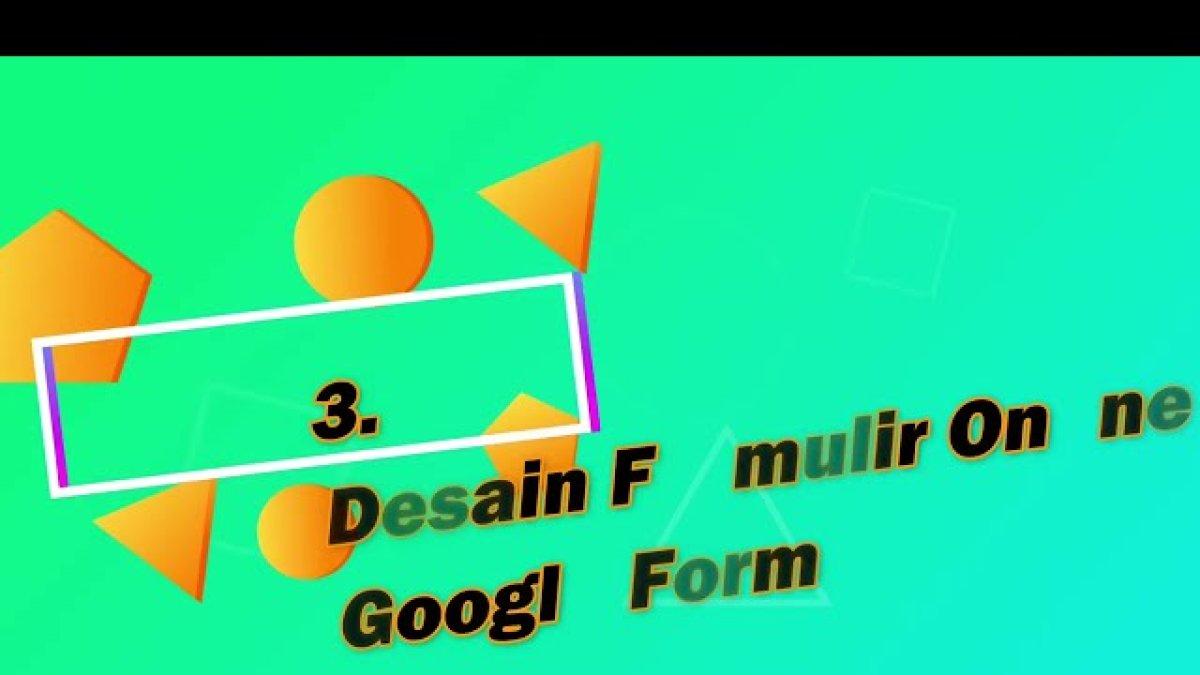 Bagaimana Desain Formulir Online Google Form, Pelatihan Pintar Kemenag ...