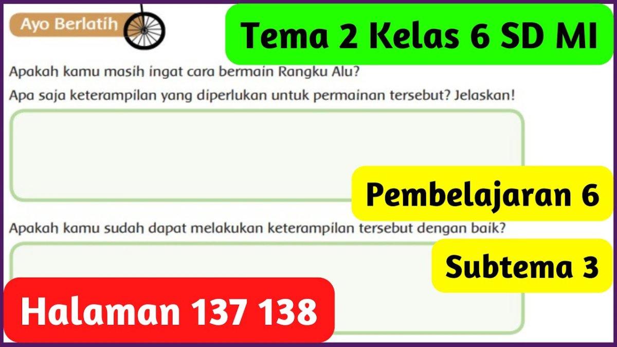 Soal & Kunci Jawaban Buku Tematik Tema 2 Kelas 6 SD Halaman 137, 138, 139 : Permainan Rangku Alu ...