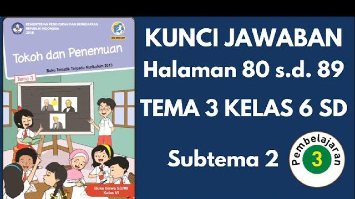 Soal & Kunci Jawaban Buku Tematik Tema 3 Kelas 6 SD Halaman 80, 81, 82 ...