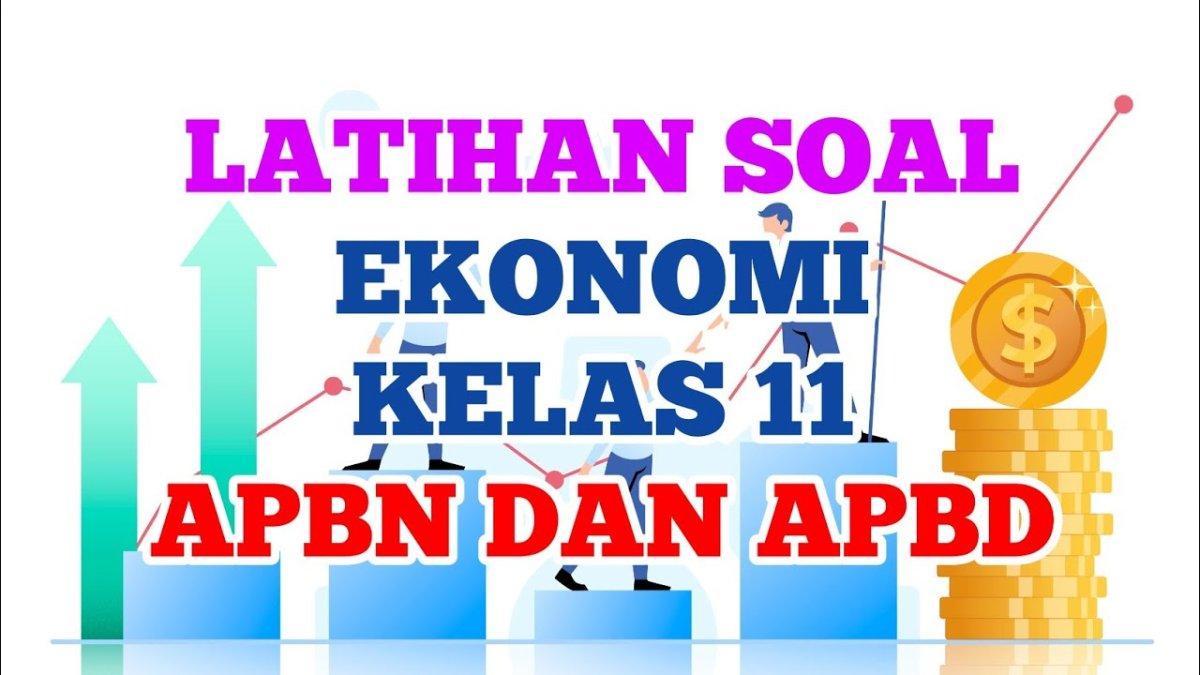 Kunci Jawaban Pada Soal Ulangan Harian Ekonomi Kelas 11 SMA/MA: Apa Tujuan dari penyusunan APBN ...