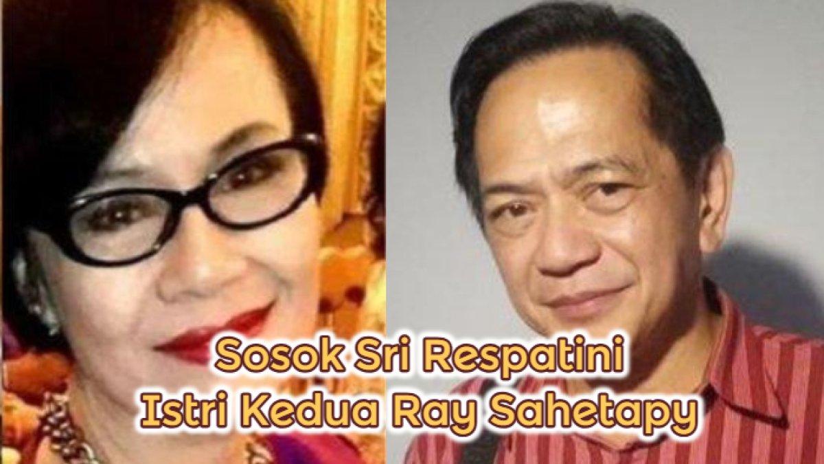 Sosok Sri Respatini Kusumastuti, Istri Kedua Ray Sahetapy Setelah Dewi Yull, Dikaruniai 2 Anak ...