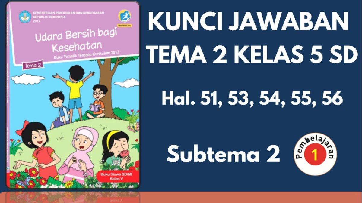 Soal & Kunci Jawaban Tema 2 Kelas 5 SD Halaman 54 : Buatlah Kalimat ... Soal & Kunci Jawaban Tema 2 Kelas 5 SD Halaman 54 : Buatlah Kalimat ...