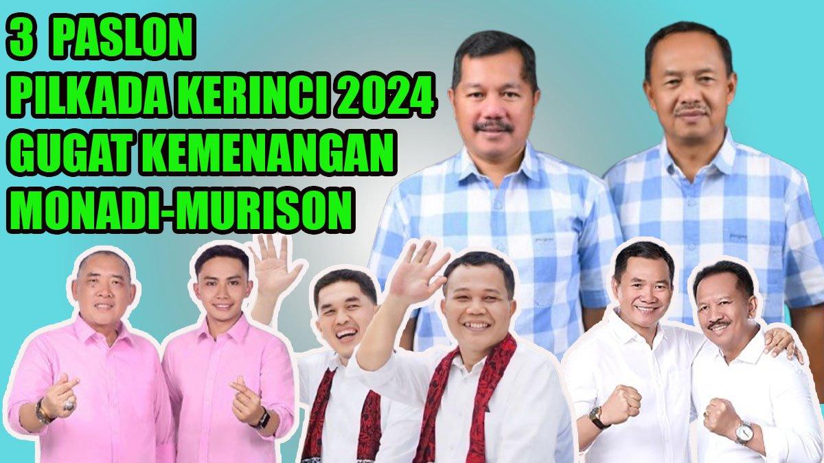 Isi Gugatan 3 Paslon di Pilkada Kerinci 2024, Kemenangan Monadi-Murison Dianggap Curang & Tidak ...