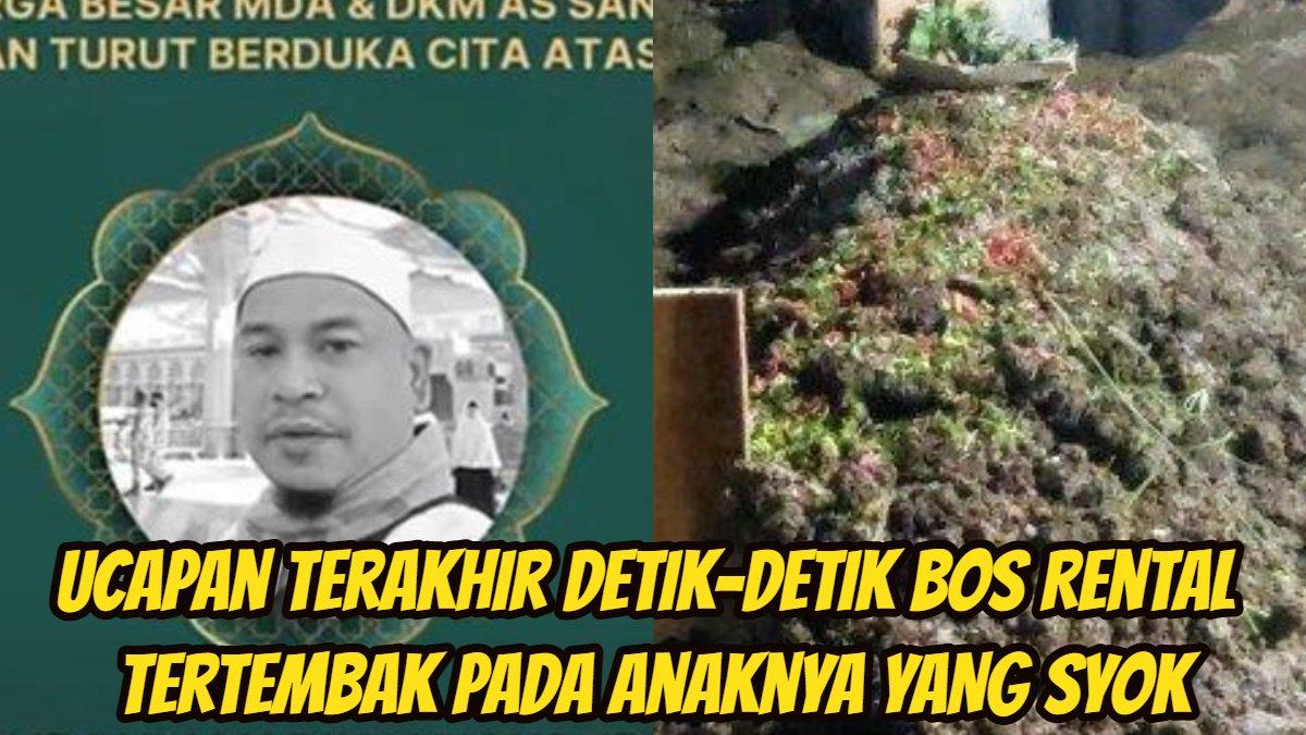 Ucapan Terakhir Bos Rental Usai Tertembak pada Anaknya, 'Ini Sangat ...